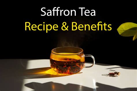 Saffron Tea Recipe & Benefits: A Golden Cup ☕ of Wellness
