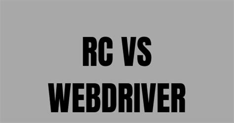 Difference Between Selenium RC And Selenium WebDriver Selenium Tutorial