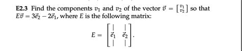 Matrices Finding Vector Components Given Vector Equation