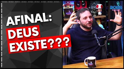 DEUS EXISTE PROF DANIEL GONTIJO Cortes Do Bora Podcast YouTube