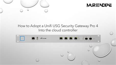 Adopt Unifi® Security Gateway Pro 4 Into Unifi Cloud Controller Youtube