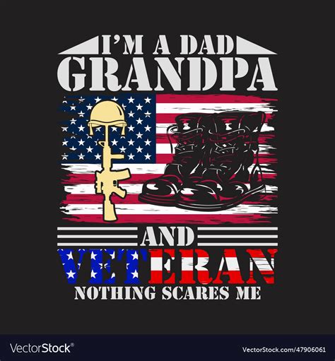 Im A Dad Grandpa And Veteran Fathers Day Vector Image