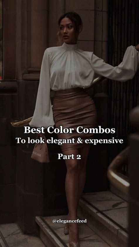 Best Color Combos To Look Elegant Elegant Color Combinations Classy