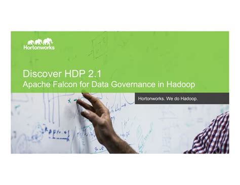 Discover Hdp 21 Apache Falcon For Data Governance In Hadoop Ppt