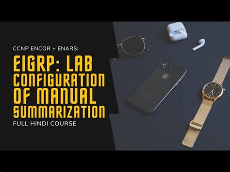 CCNP Encore Enarsi EIGRP Manual Summarization Configuration CCNP Full Course In