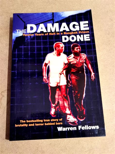 The Damage Done Twelve Years Of Hell In A Bangkok Prison True Story