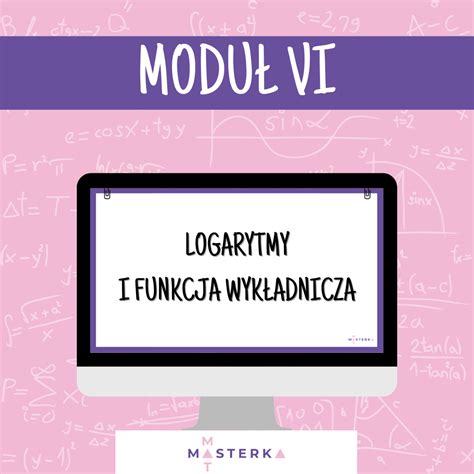 Funkcja Logarytmiczna Matmasterka Natalia Romańska