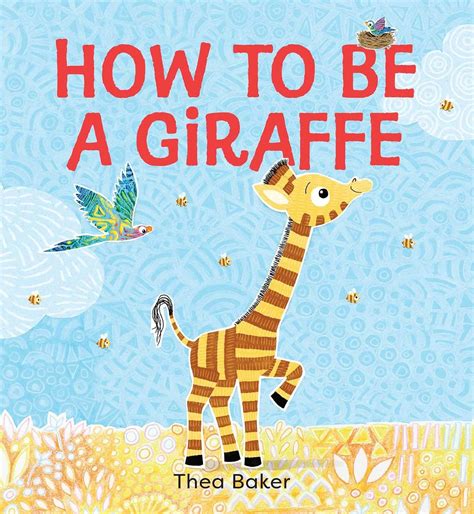 How To Be A Giraffe A Story Of Belonging Resilience And Embracing Our Unique Qualities Baker