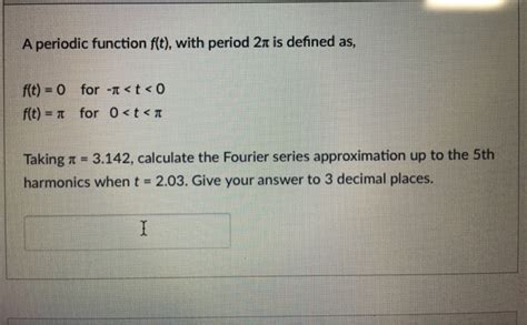 Solved A periodic function f t with period π is defined Chegg