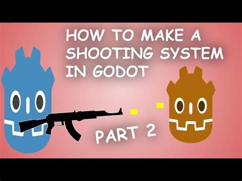 How To Create A Shooting System In Godot Part YouTube