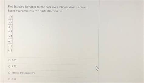 Solved Find Standard Deviation For The Data Given Choose