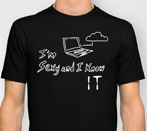 Geek T Shirt I M Sexy And I Know It Liz Lamanche