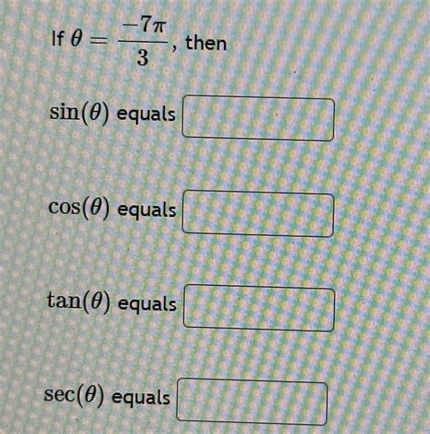 Solved If θ π thensin θ equalscos θ equalstan θ Chegg com