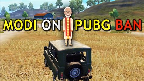 Modi On Pubg Ban Pubg Wala Hai Kya Pubg Mobile Gameplay Youtube