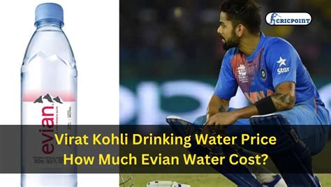 Virat Kohli Drinking Water Price How Much Evian Water Cost