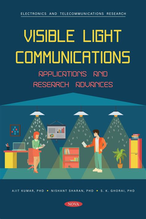 Visible Light Communications Applications And Research Advances Nova Science Publishers