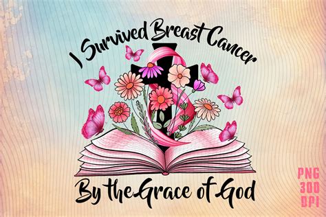 I Survived Breast Cancer By Grace Of God Graphic By Octoberstore