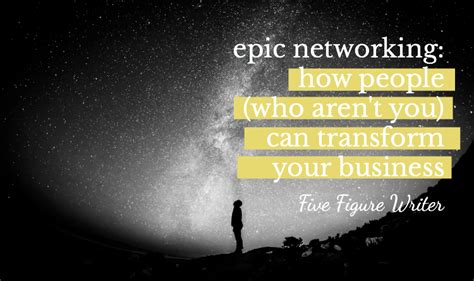 epic networking how people who aren t you can transform your