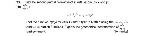Solved Q Find The Second Partial Derivative Of Z With Chegg