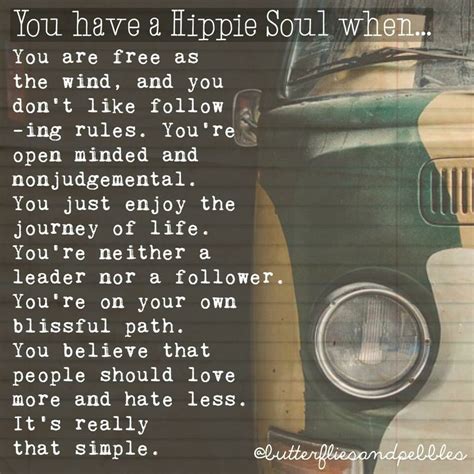 Hippie Soul Hippie Quotes Hippie Life Love People
