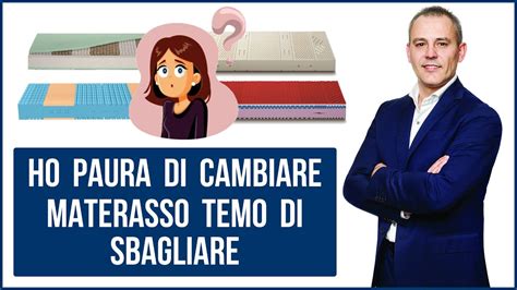 Ho Paura Di Cambiare Materasso Temo Di Sbagliare Youtube