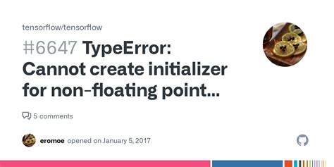 Typeerror Cannot Create Initializer For Non Floating Point Type · Issue 6647 · Tensorflow