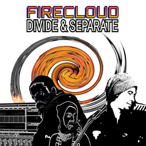 Divide And Separate Firecloudband