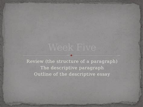Pptx Review The Structure Of A Paragraph The Descriptive Paragraph