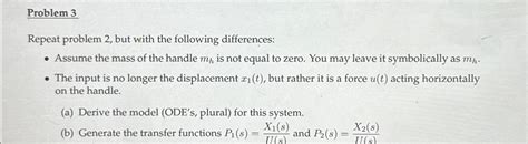 Problem 3nrepeat Problem 2 But With The Following