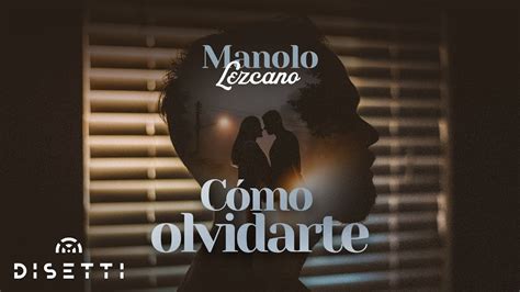 Manolo Lezcano Como Olvidarte Audio Oficial Salsa Romántica YouTube Music