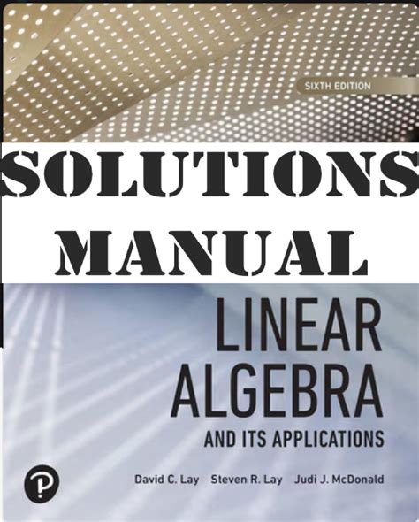 Solutions Manual For Linear Algebra And Its Applications 6th Edition By David Lay Steven Lay