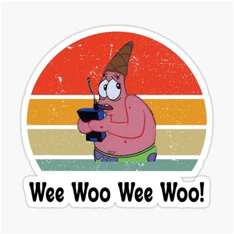 Patrick Star Wee Woo Sticker For Sale By Pascaraul Redbubble