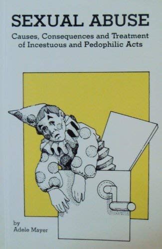 Sexual Abuse Causes Consequences Treatment Abebooks