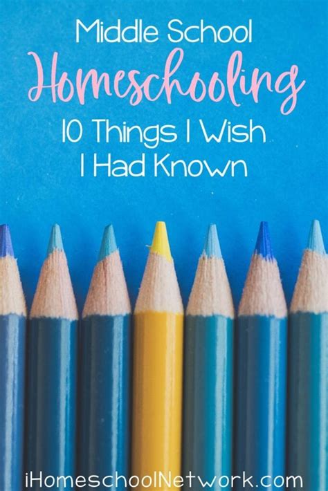 Middle School Homeschooling 10 Things I Wish I Had Known Ihomeschool