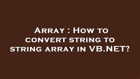 Array How To Convert String To String Array In Vbnet Youtube