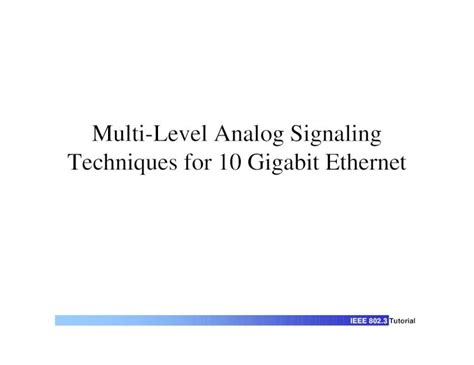 Pdf Multi Level Analog Signaling Techniques For 10 Gigabit · 12 Ieee 802 Tutorial Pulse