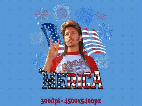 Joe Dirt Merica Png Fourth Of July Png Sublimation Designs Etsy