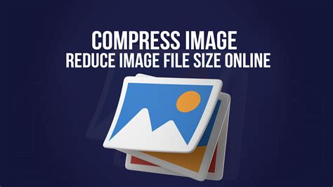 Compress Image Reduce Image File Size Online