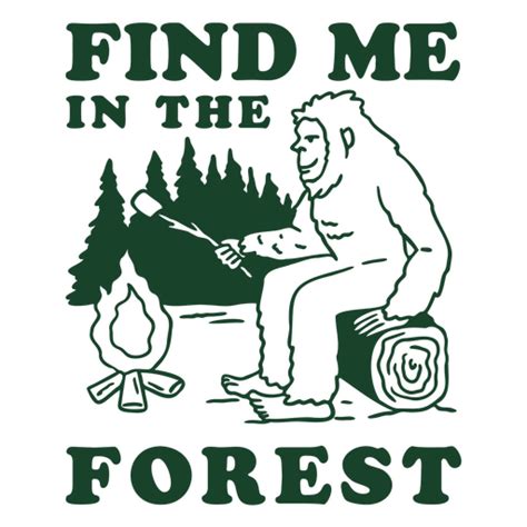 Diseño PNG Y SVG De Encuéntrame En El Trazo Lleno De Bosque Para Camisetas