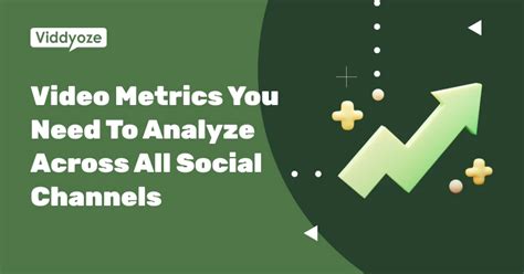 Video Metrics You Need To Analyze Across All Social Channels