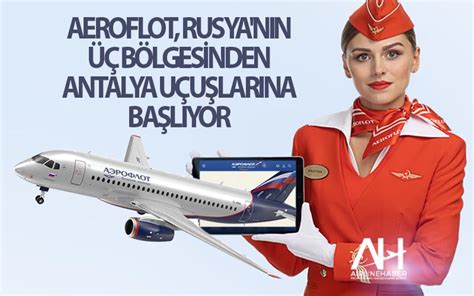 Aeroflot, Rusya'nın üç Bölgesinden Antalya Uçuşlarına Başlıyor — Son ...