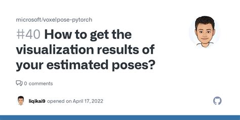 How To Get The Visualization Results Of Your Estimated Poses Issue