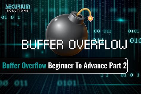 Buffer Overflow Beginner To Advance Part 2 Securium Solutions