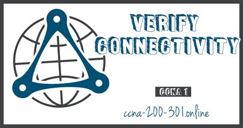 Verify Connectivity Ccna 200 301