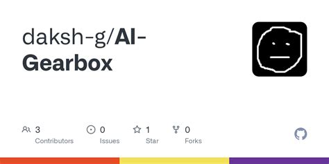 GitHub Daksh G AI Gearbox