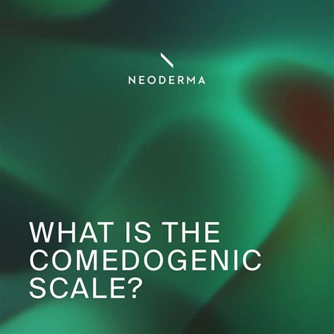 What Is Comedogenic Scale Neoderma