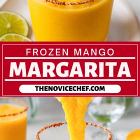 Frozen Mango Margarita The Novice Chef