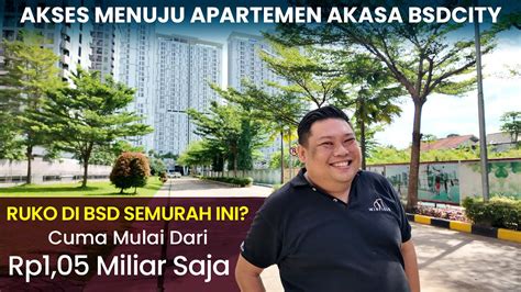 RUKO Di BSD CUMA MULAI 1 MILIARAN Cek Akses Menuju Ruko Di Apartemen
