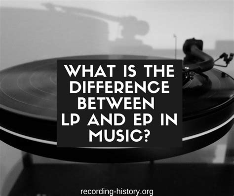 Lp Vs Ep What Is The Difference Between Lp And Ep In Music