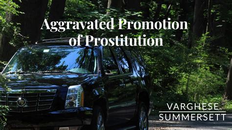 Aggravated Promotion Of Prostitution In Texas Varghese Summersett Pllc